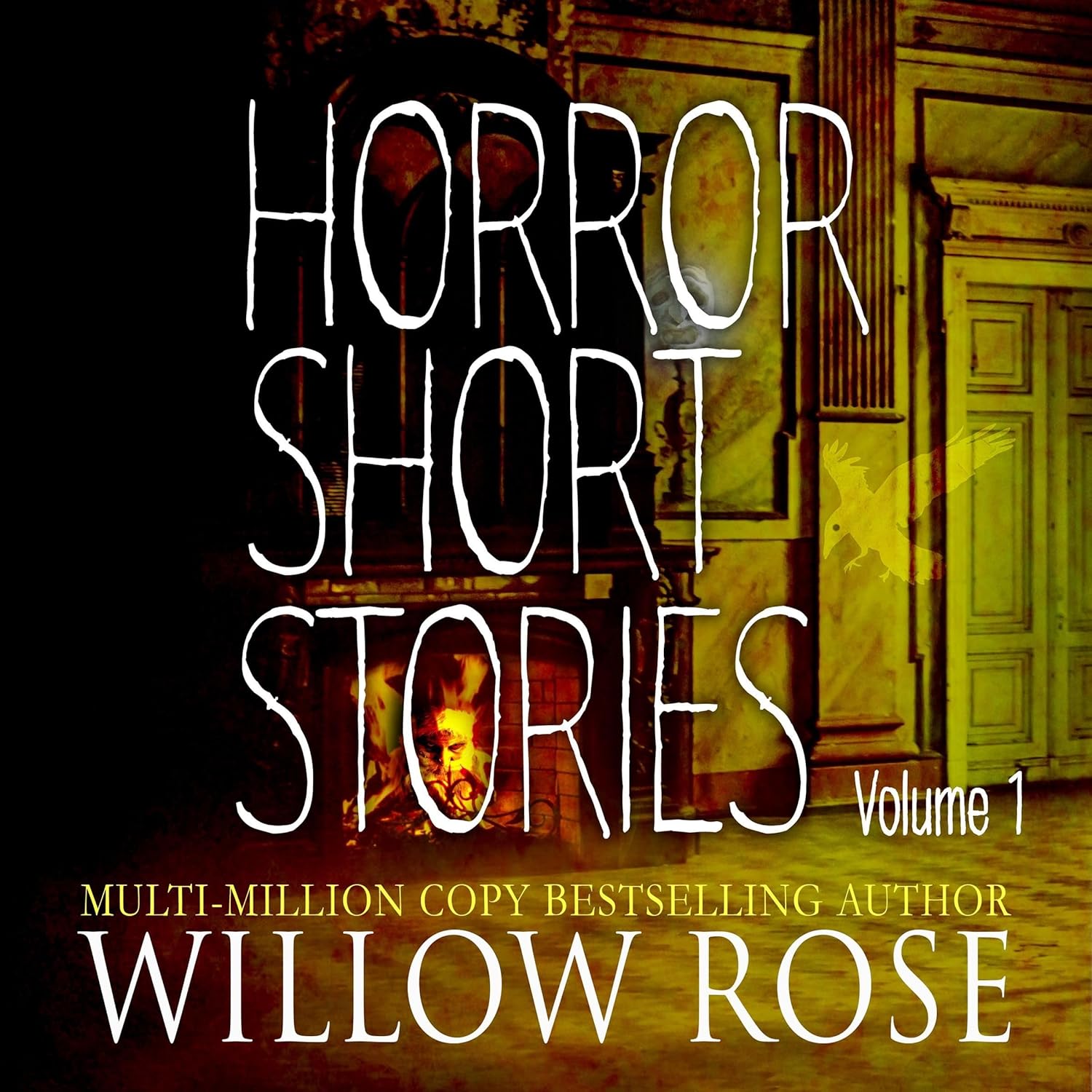 Horror Short Stories: Volume 1 by Willow Rose | Goodreads