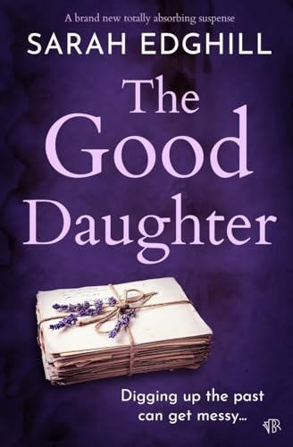 The Good Daughter: A BRAND NEW totally absorbing suspense by Sarah ...