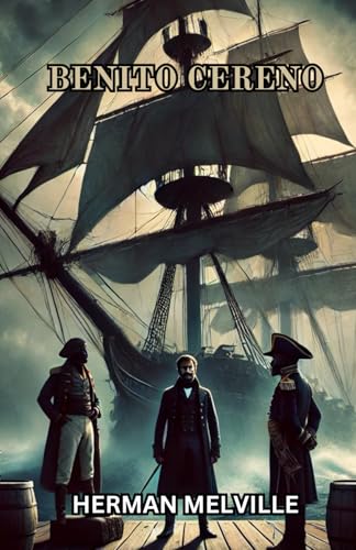 Benito Cereno by Herman Melville | Goodreads