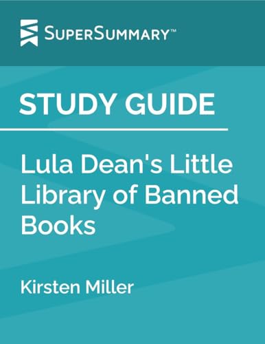 Study Guide: Lula Dean's Little Library of Banned Books by Kirsten ...