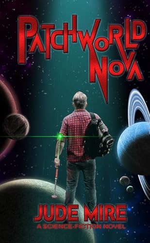 Patchworld Nova by Jude Mire | Goodreads