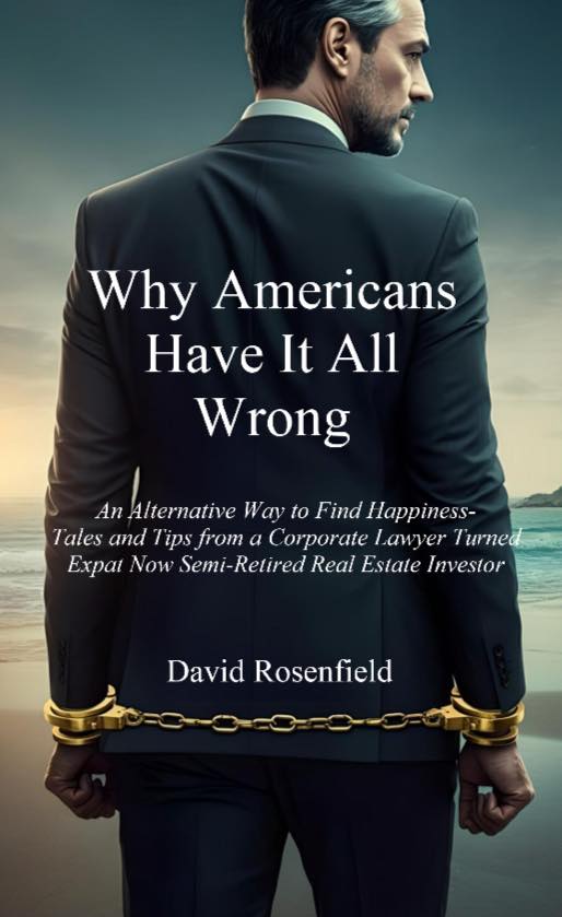 Why Americans Have It All Wrong: An Alternative Way to Find Happiness ...