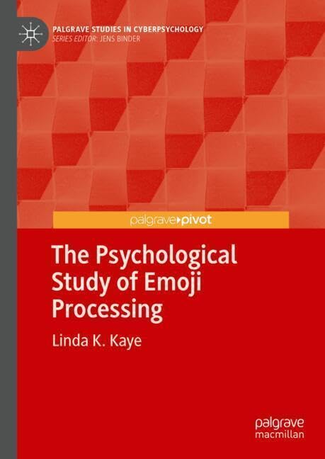 The Psychology of Emoji Processing by Linda Kaye | Goodreads