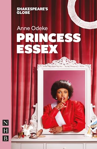 Princess Essex (NHB Modern Plays) by Anne Odeke | Goodreads