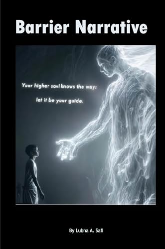 Barrier Narrative by Lubna A Safi | Goodreads