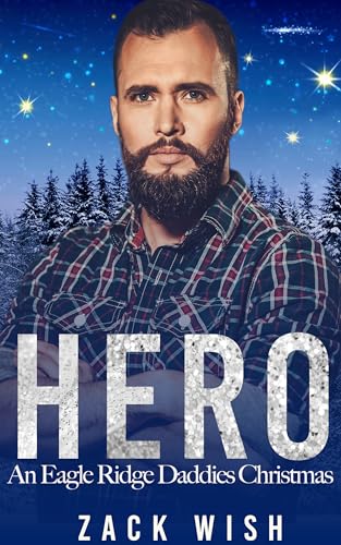 Hero (Eagle Ridge Daddies #4) by Zack Wish | Goodreads