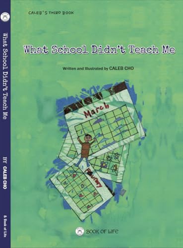 What School Didn't Teach Me by Caleb Cho | Goodreads