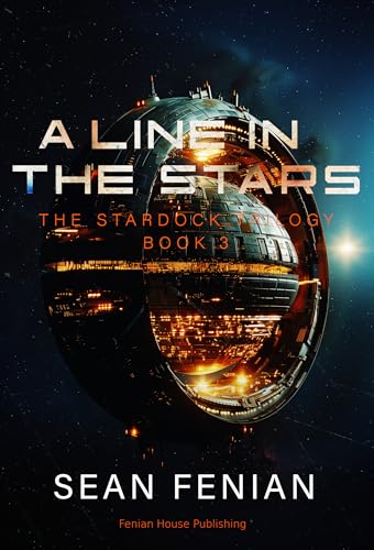 A Line In The Stars (The Stardock Trilogy Book 3) by Sean Fenian ...