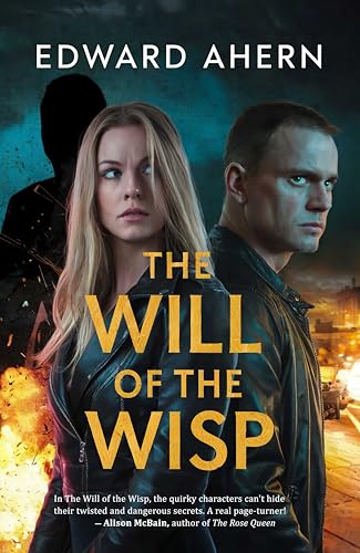 The Will Of The Wisp by Edward Ahern | Goodreads