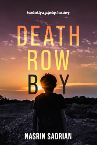 Death Row Boy by Nasrin Sadrian | Goodreads