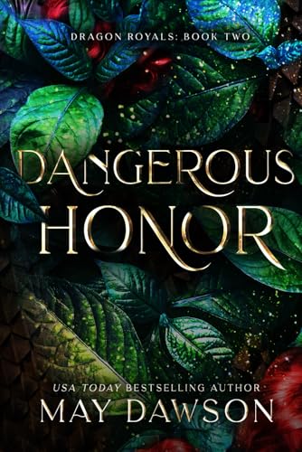 Dangerous Honor (Discreet edition) (Dragon Royals by May Dawson | Goodreads