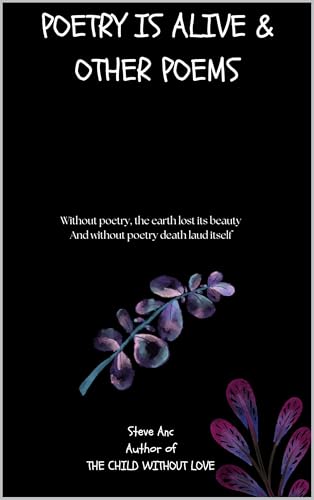 Poetry is Alive & Other Poems by Steve Anc | Goodreads