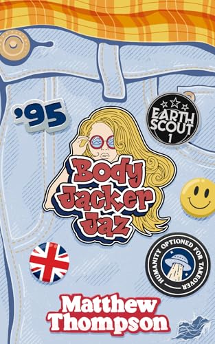 Body Jacker Jaz (Earth Scout, #1) by Matthew Thompson | Goodreads