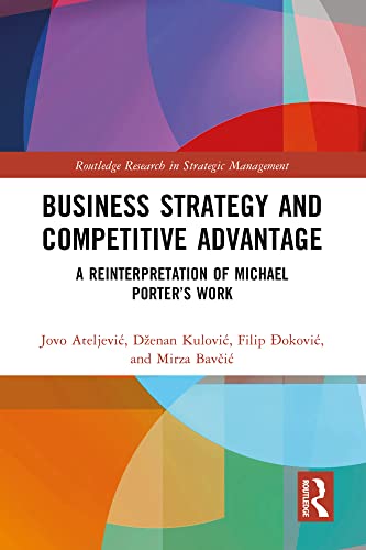 Business Strategy and Competitive Advantage: A Reinterpretation of ...