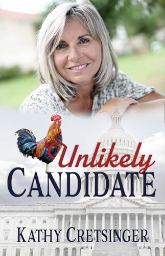 Unlikely Candidate: Madam President by Kathy Cretsinger | Goodreads