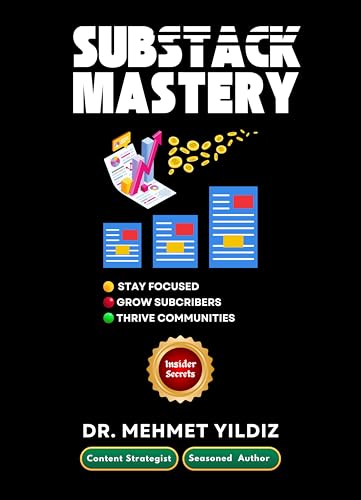 Substack Mastery: Insider Secrets from a Content Strategist & Seasoned Author: Learn the Basics ...