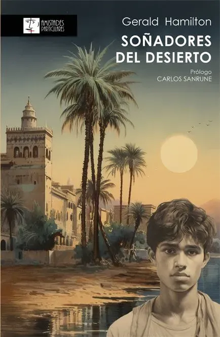 Soñadores del desierto by Gerald Hamilton | Goodreads