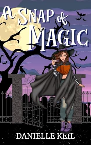A Snap of Magic by Danielle Keil | Goodreads