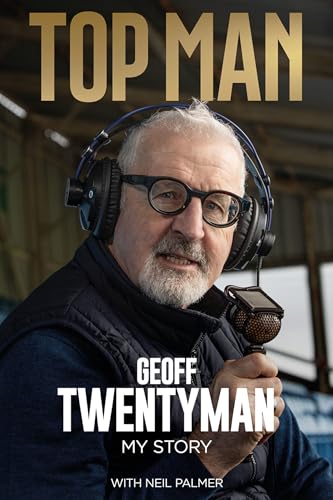 Top Man: The Geoff Twentyman Story by Geoff Twentyman | Goodreads