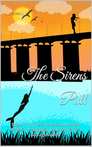 The Sirens Pull: Book 1 in The Sirens Soul Match Series - A Sapphic ...