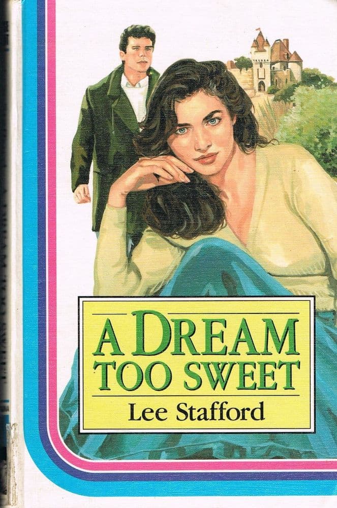 A Dream Too Sweet by Lee Stafford | Goodreads