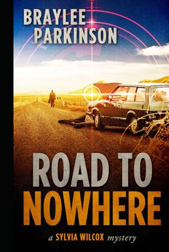 Road to Nowhere: Book 5 by Braylee Parkinson | Goodreads