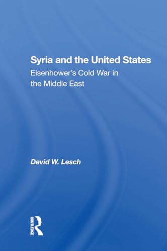 Syria And The United States by David W. Lesch | Goodreads