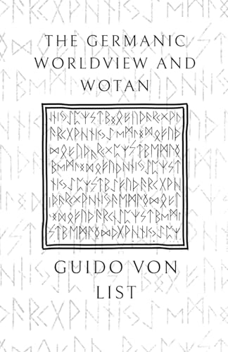 The Germanic Worldview and Wotan by Guido von List | Goodreads