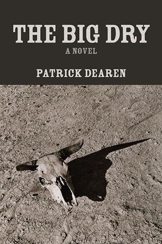 The Big Dry by Patrick Dearen | Goodreads