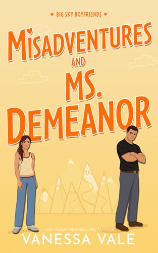 Misadventures And Ms. Demeanor (Big Sky Boyfriends) by Vanessa Vale ...