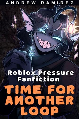 Time for Another Loop (Roblox Pressure Fanfiction) by Andrew Ramirez ...