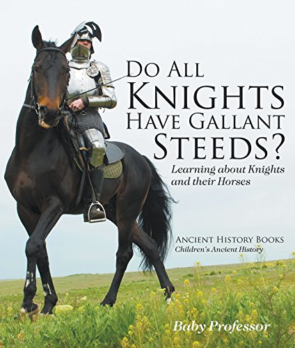 Do All Knights Have Gallant Steeds? Learning about Knights and their ...