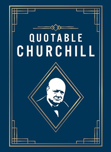 Quotable Churchill: Inspiring Quotes from a British Hero by Summersdale ...