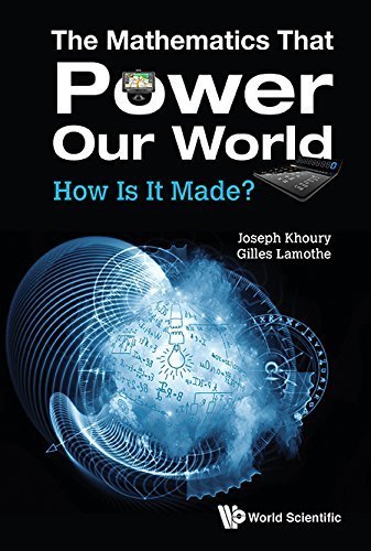 Mathematics That Power Our World, The: How Is It Made? by Gilles ...