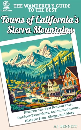 California: Sierra Nevada Mountain Towns by Climbcovers | Goodreads