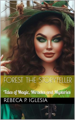 Forest The Storyteller: Tales of Magic, Miracles and Mysteries by ...