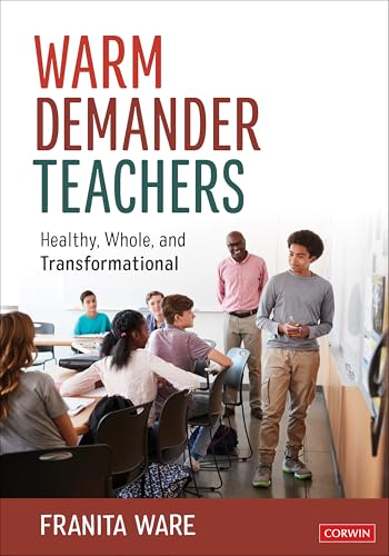 Warm Demander Teachers: Healthy, Whole, and Transformational by Franita ...