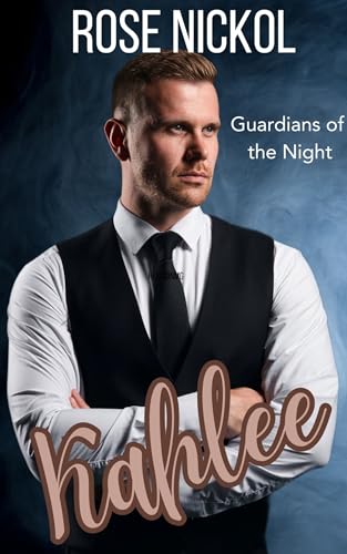 Kahlee Guardians of the Night Book One by Rose Nickol | Goodreads