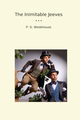 The Inimitable Jeeves (Classic Books) by P.G. Wodehouse | Goodreads