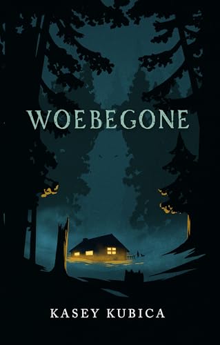 Woebegone by Kasey Kubica | Goodreads