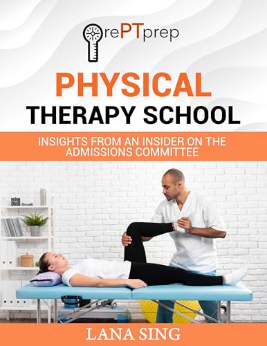 Get Into Physical Therapy School: Insights from an insider on the ...