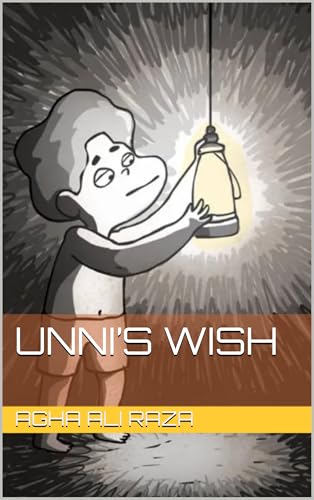 Unni’s Wish by Agha Ali Raza | Goodreads