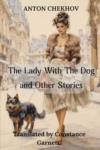 The Lady With The Dog and Other Stories by Anton Chekhov | Goodreads