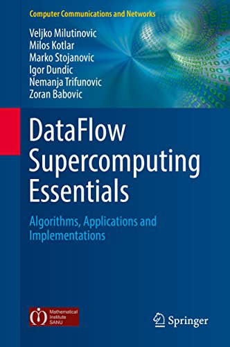DataFlow Supercomputing Essentials: Algorithms, Applications and Implementations by Veljko ...
