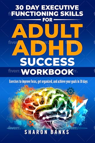 30 Day Executive Functioning Skills for Adult ADHD Success Workbook ...
