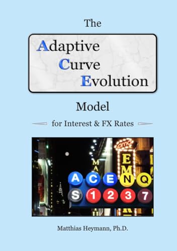 The Adaptive Curve Evolution Model for Interest & FX Rates by Dr ...