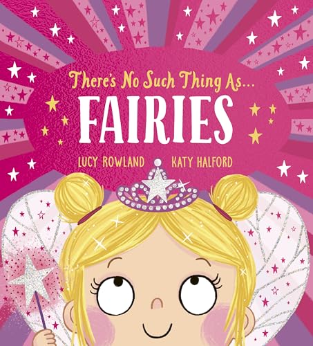 There's No Such Thing as Fairies by Lucy Rowland | Goodreads