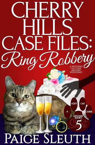 Cherry Hills Case Files: Ring Robbery: A Wedding Cat Cozy Mystery ...
