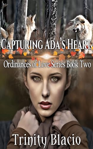 Capturing Ada's Heart (Ordinances of Love Book 2) by Trinity Blacio ...