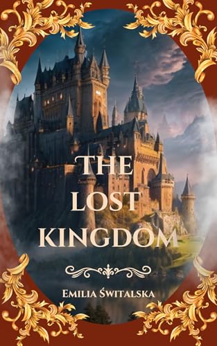 The lost kingdom by Emilia Świtalska | Goodreads